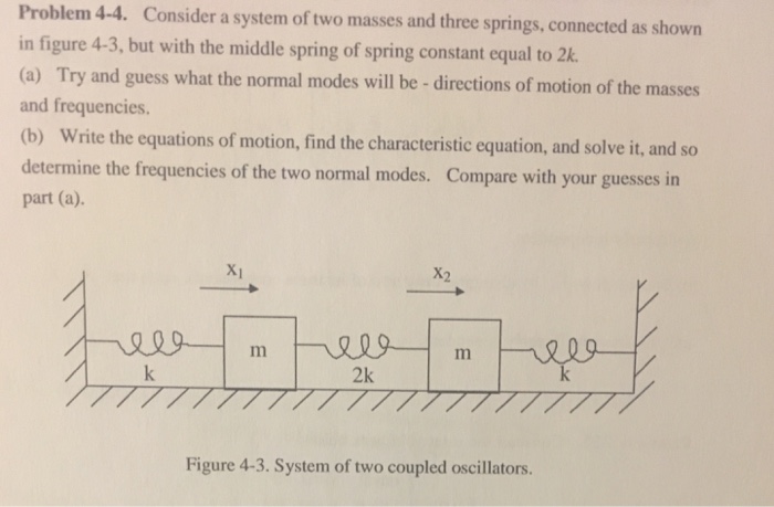 Solved Problem 4-4. Consider a system of two masses and | Chegg.com