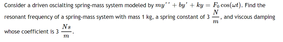 Solved Consider a driven oscialting spring-mass system | Chegg.com
