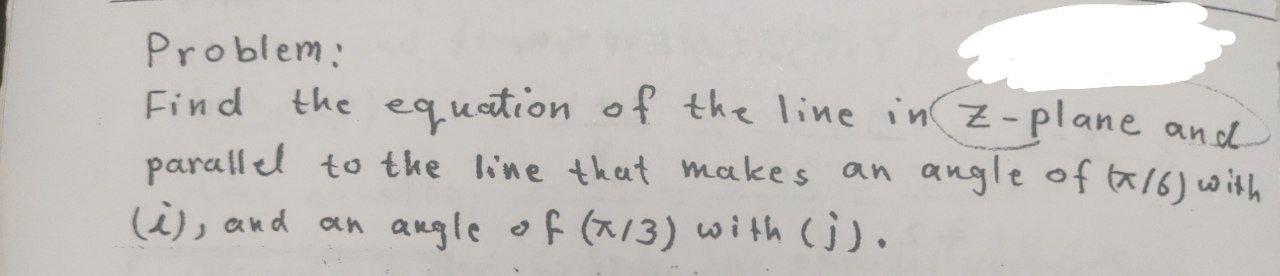 Solved Problem: Find the equation of the line in Z-plane and | Chegg.com