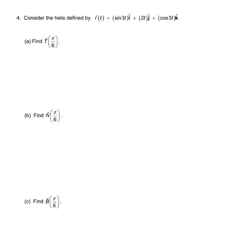 Solved 4. Consider the helix defined by | Chegg.com