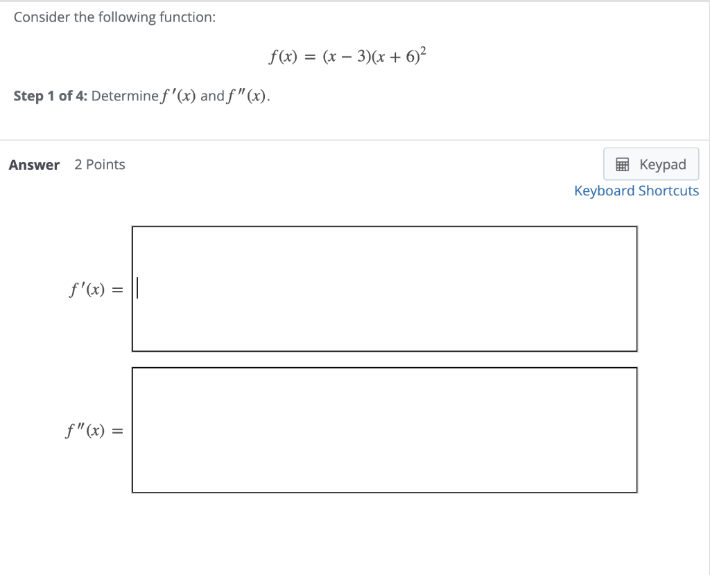 Solved Consider the following function: Step 1 of 4: | Chegg.com