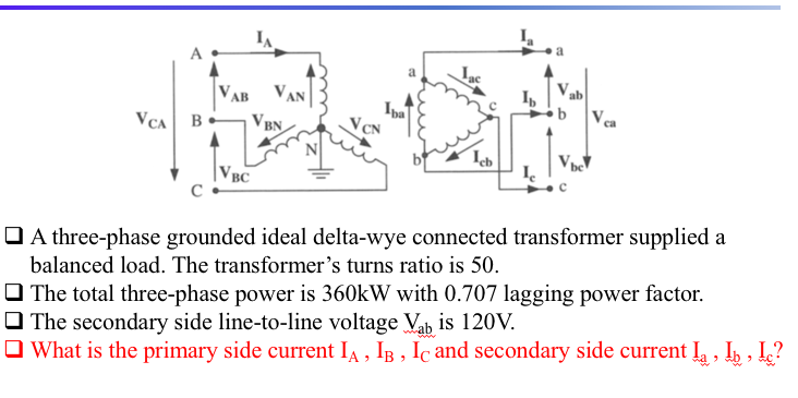 Solved B VBC A three-phase grounded ideal delta-wye | Chegg.com