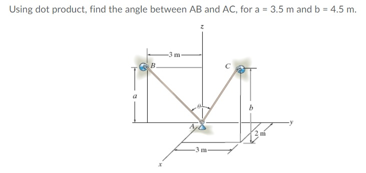 Solved Using dot product, find the angle between AB and AC, | Chegg.com