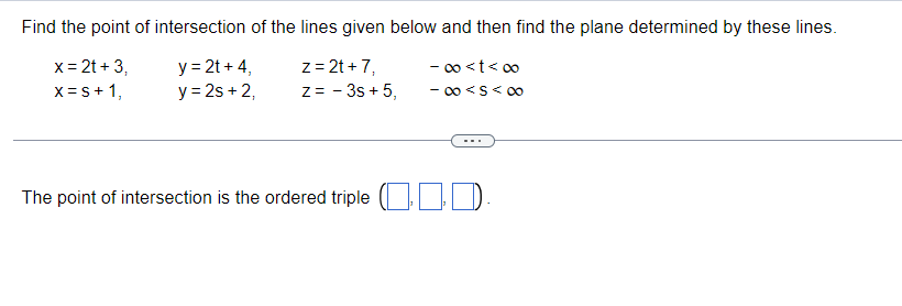 Solved \\[ \\begin{array}{llll} x=2 t+3, & y=2 t+4, & z=2 | Chegg.com