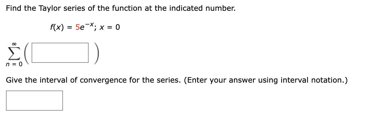 Solved Find the Taylor series of the function at the | Chegg.com
