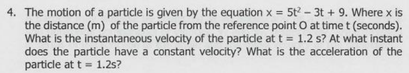 Solved 4. The motion of a particle is given by the equation | Chegg.com