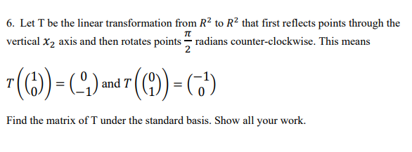 Solved 6. Let T be the linear transformation from R2 to R2 | Chegg.com