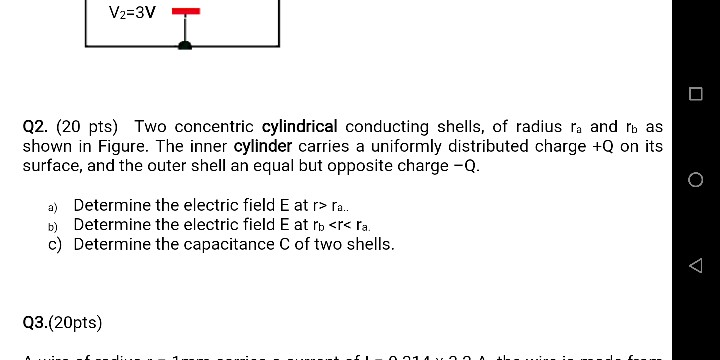 V2-3V Q2. (20 pts) Two concentric cylindrical | Chegg.com