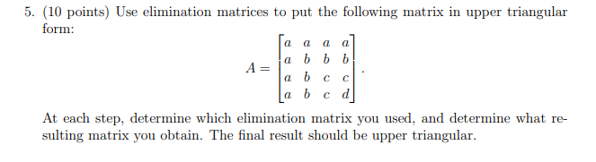 Solved a a a A= 5. (10 points) Use elimination matrices to | Chegg.com