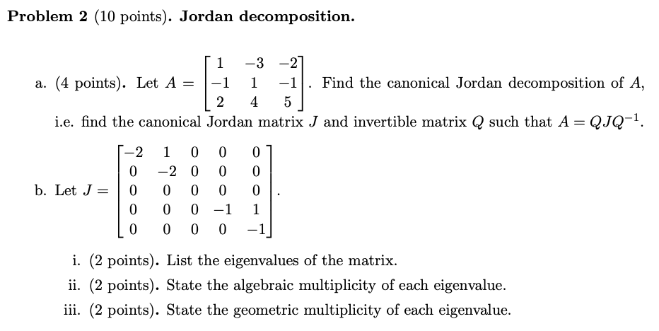 Solved roblem 2 (10 points). Jordan decomposition. a. (4 | Chegg.com Solved roblem 2 (10 points). Jordan decomposition. a. (4 | Chegg.com