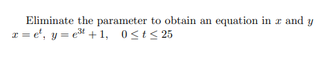Solved Eliminate the parameter to obtain an equation in x | Chegg.com