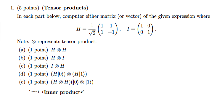 Solved 1. (5 points) (Tensor products) In each part below, | Chegg.com