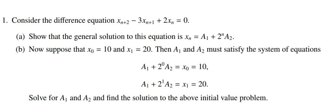 Solved 1. Consider the difference equation xn+2 – 3xn+1 + | Chegg.com