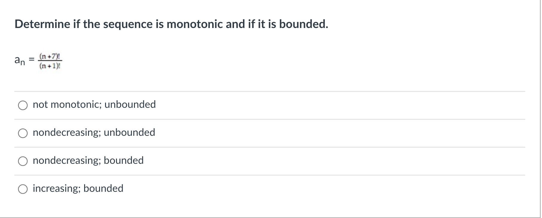 Solved Determine if the sequence is monotonic and if it is | Chegg.com