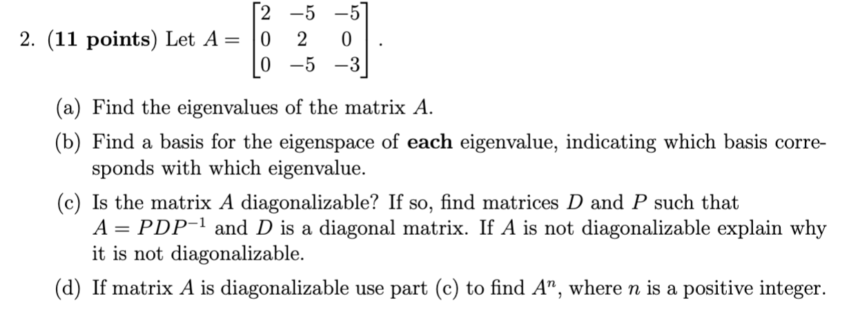 Solved (11 points) Let A=⎣⎡200−52−5−50−3⎦⎤ (a) Find the | Chegg.com