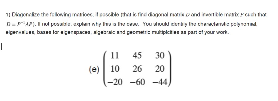 Solved 1) Diagonalize the following matrices, if possible | Chegg.com