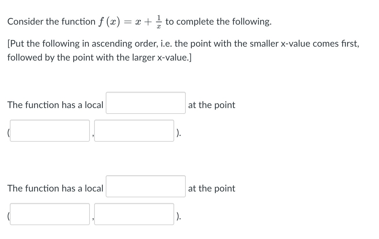 Solved Consider the function f(x)=x+1x ﻿to complete the | Chegg.com