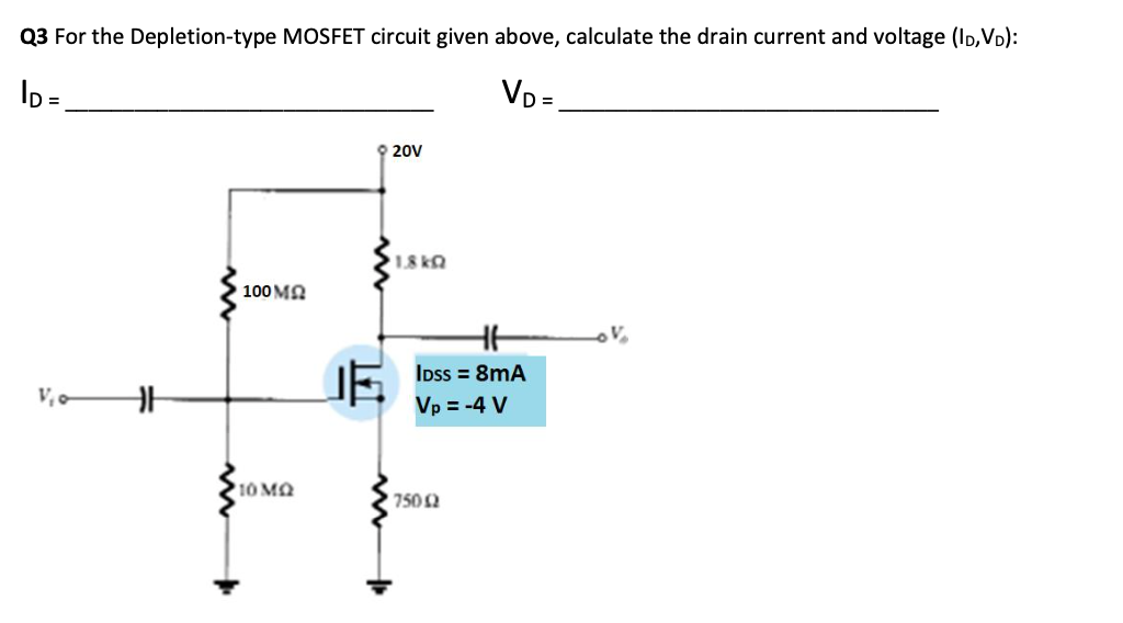 Solved Q3 ﻿For the Depletion-type MOSFET circuit given | Chegg.com