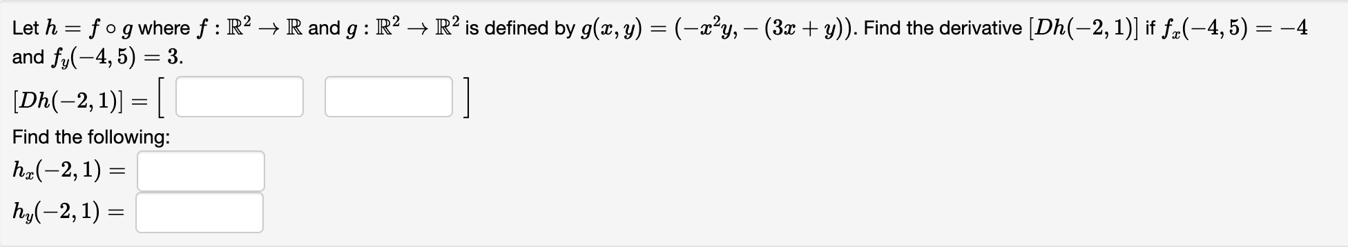 Solved = = Let h = fog where f : R2 + R and g: R2 + R2 is | Chegg.com