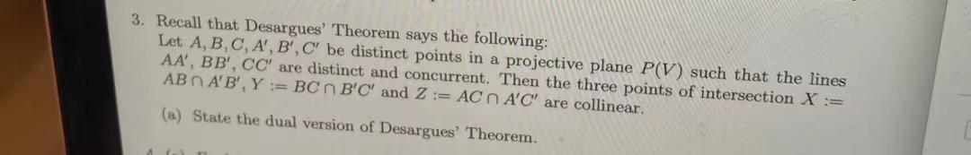 Solved 3. Recall that Desargues' Theorem says the following: | Chegg.com