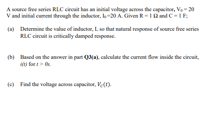 Solved A source free series RLC circuit has an initial | Chegg.com