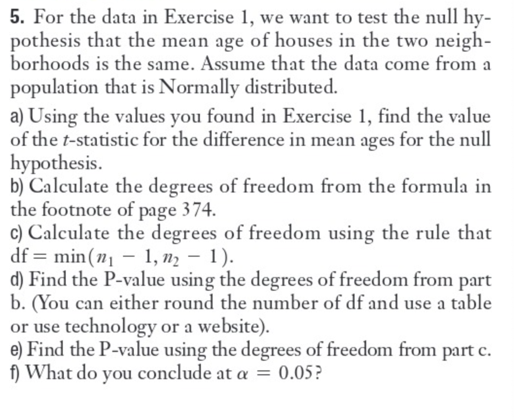 5. For the data in Exercise 1, we want to test the | Chegg.com