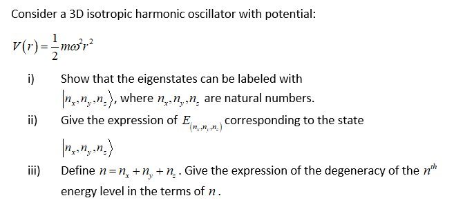 Solved Consider a 3D isotropic harmonic oscillator with | Chegg.com