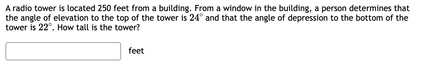 Solved A radio tower is located 250 feet from a building. | Chegg.com