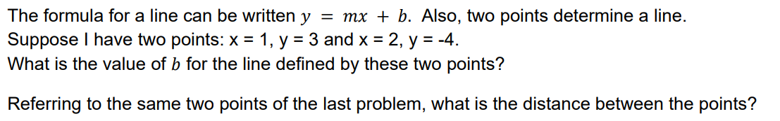 Solved The formula for a line can be written y=mx+b. Also, | Chegg.com