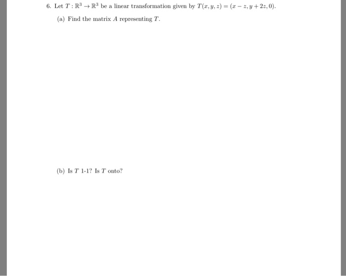 Solved 6. Let T: R3 ? R3 be a linear transformation given by | Chegg.com