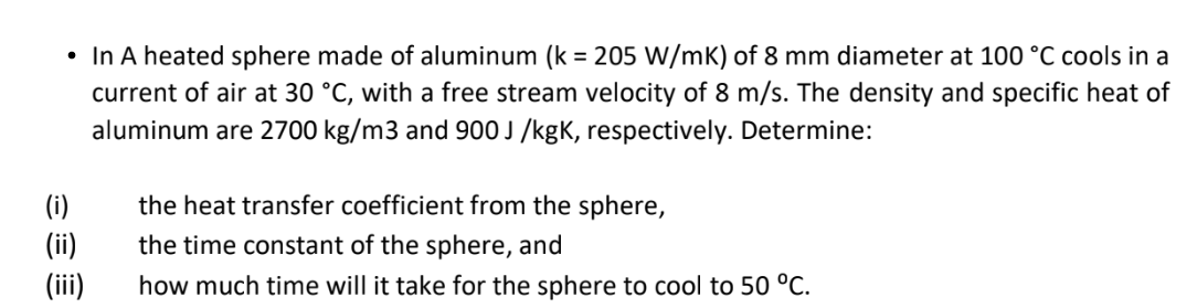 Solved • In A heated sphere made of aluminum (k = 205 W/mK) | Chegg.com