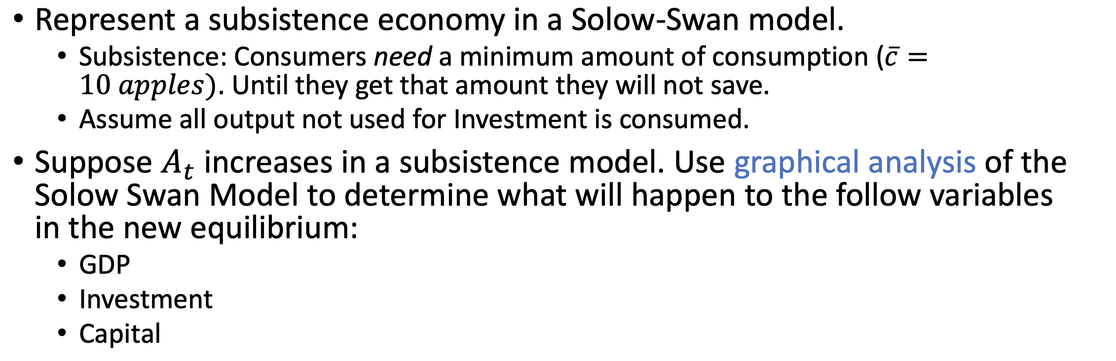 [Solved]: - Represent a subsistence economy in a Solow-Swa