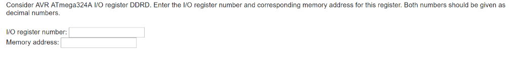 Solved Consider AVR ATmega324A I/O register DDRD. Enter the | Chegg.com