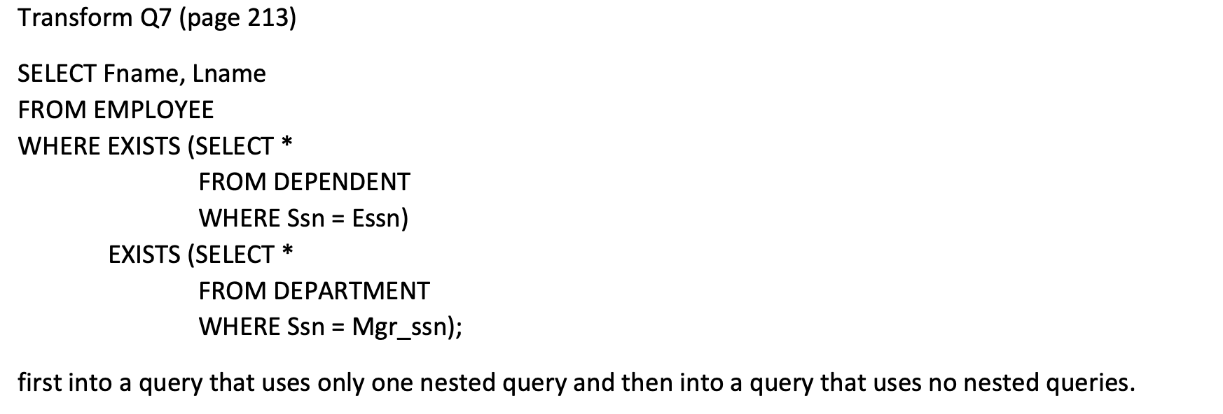 Solved Transform the following nested query into an unnested | Chegg.com