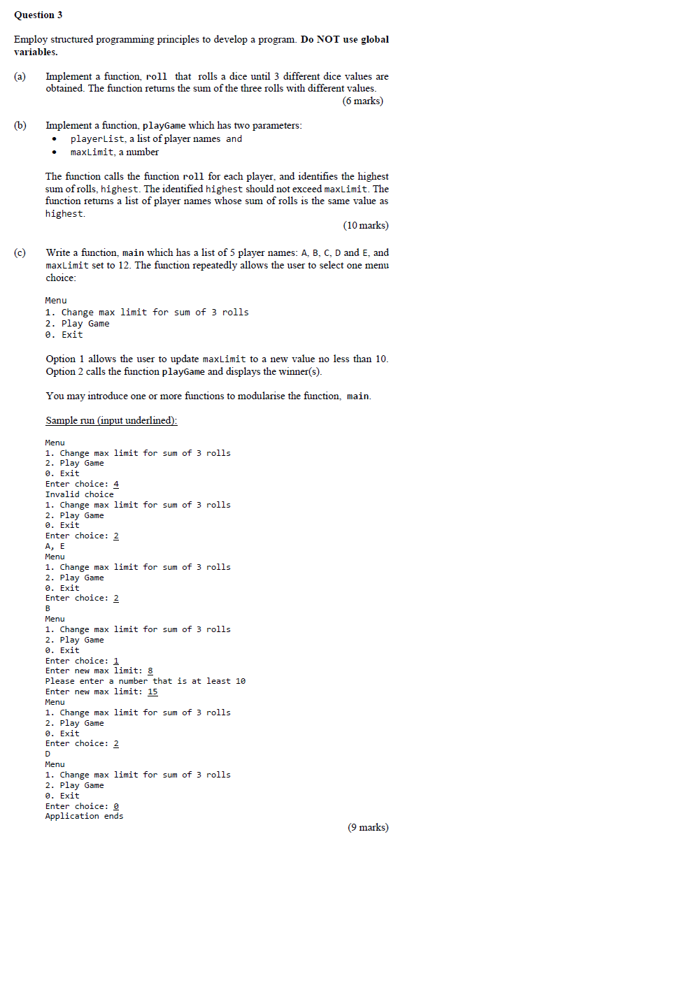 Solved Question 3 Employ structured programming principles | Chegg.com
