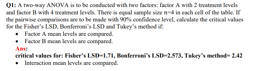 Solved Q1: A two-way ANOVA is to be conducted with two | Chegg.com