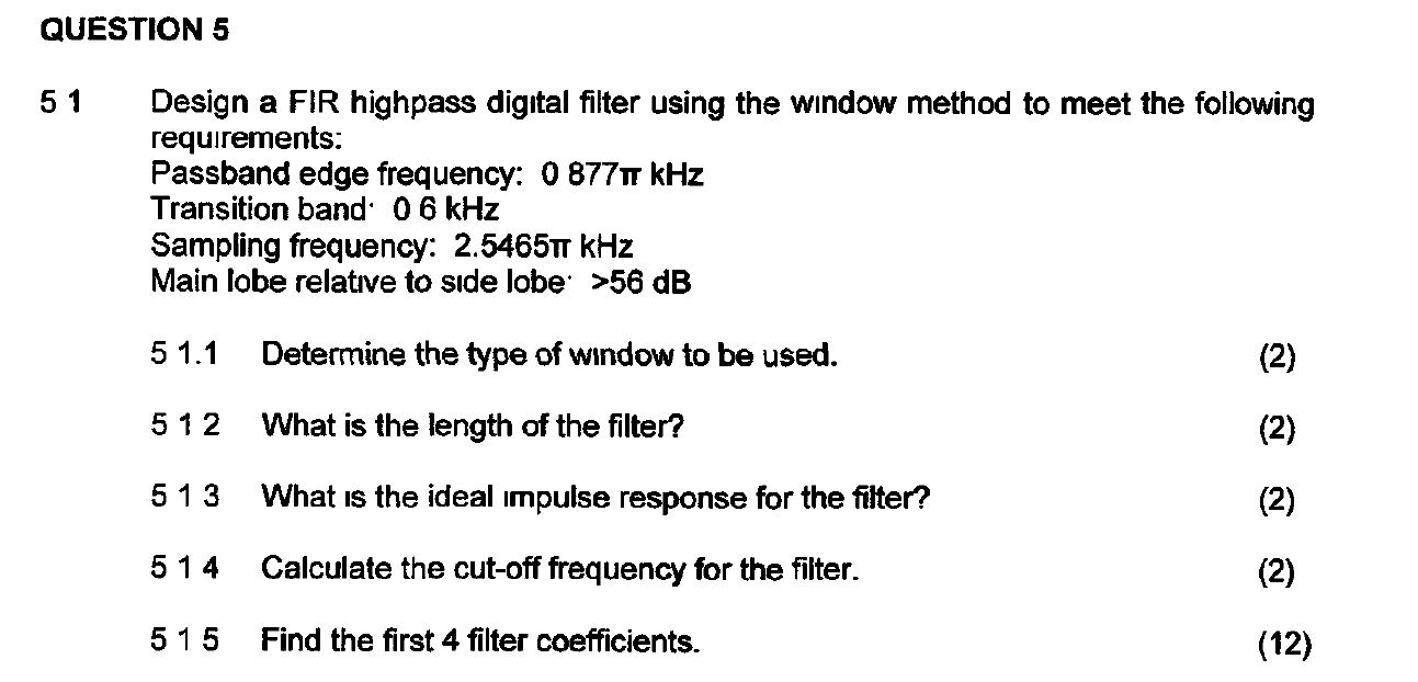 Solved QUESTION 5 51 Design a FIR highpass digital filter | Chegg.com