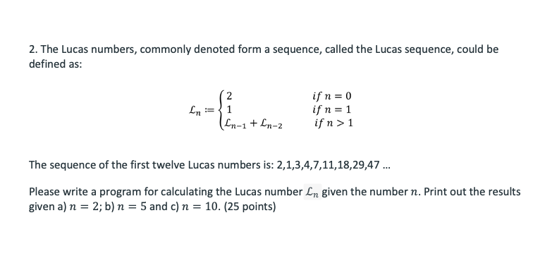 Solved 2. The Lucas numbers, commonly denoted form a | Chegg.com