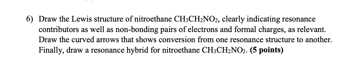 Solved Draw the Lewis structure of nitroethane CH3CH2NO2, | Chegg.com