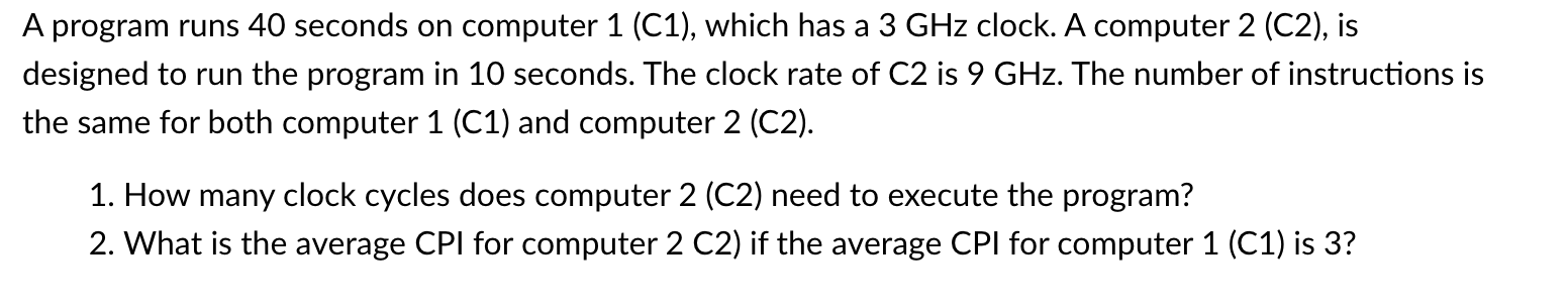 Solved a A program runs 40 seconds on computer 1 (C1), which | Chegg.com