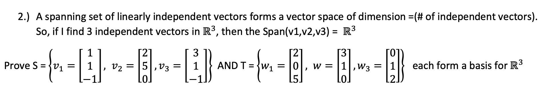 Solved 2.) A spanning set of linearly independent vectors | Chegg.com
