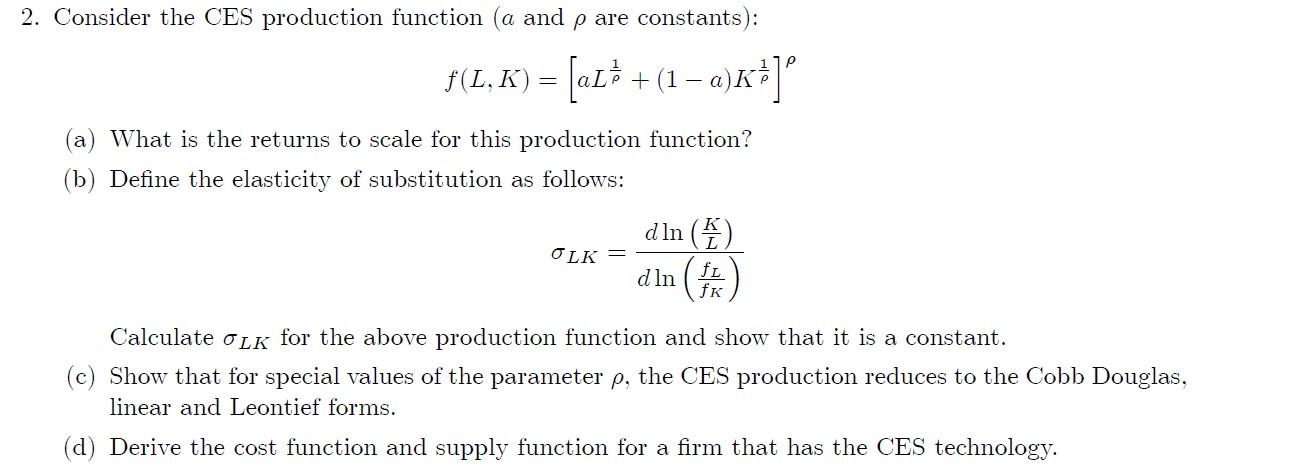 Solved = 2. Consider the CES production function (a and p | Chegg.com