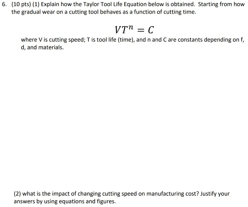 Solved 6. (10 pts) (1) Explain how the Taylor Tool Life | Chegg.com