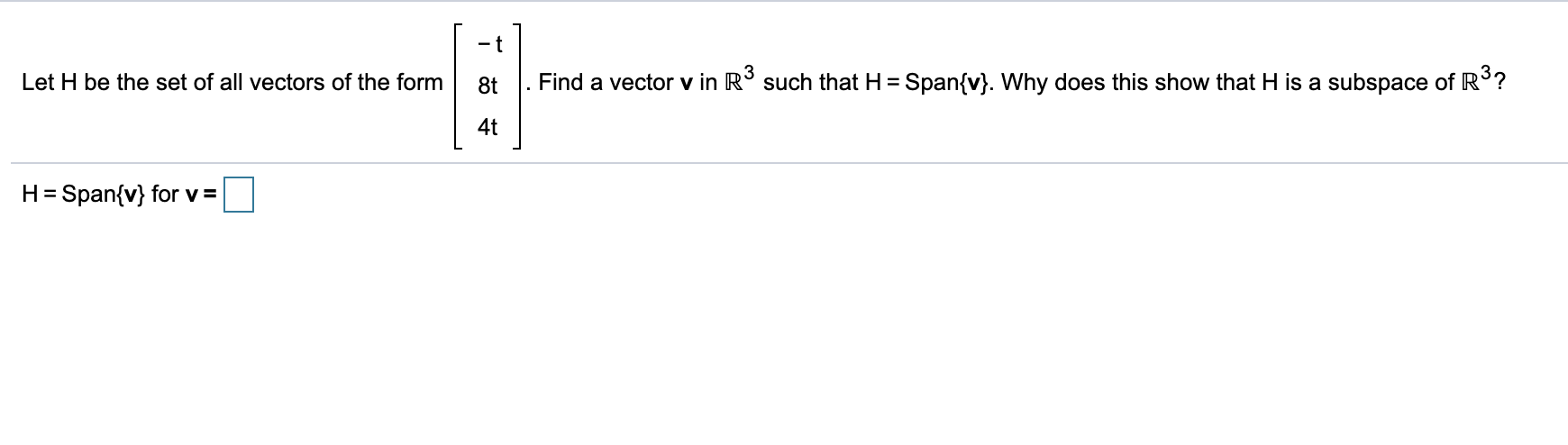 Solved Find a vector v in R such that H Span{v}. Why does | Chegg.com