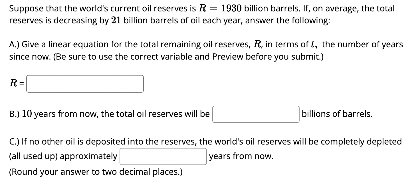 Solved Suppose that the world's current oil reserves is | Chegg.com