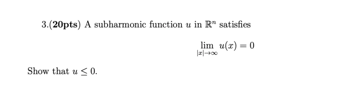 Solved A subharmonic function u in Rn satisfies lim|x|→∞u(x) | Chegg.com
