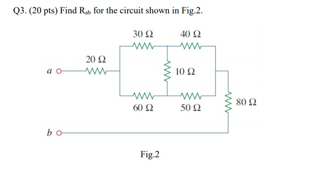 Solved Q3. (20 pts) Find Rab for the circuit shown in Fig.2. | Chegg.com Solved Q3. (20 pts) Find Rab for the circuit shown in Fig.2. | Chegg.com