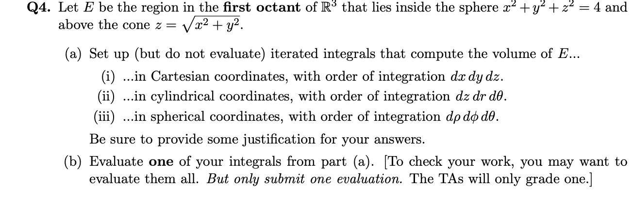 Solved 4. Let E be the region in the first octant of R3 that | Chegg.com