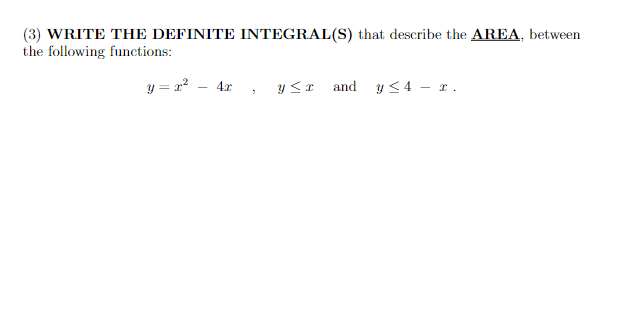 Solved (3) WRITE THE DEFINITE INTEGRAL(S) that describe the | Chegg.com