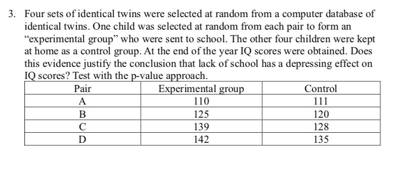 Solved 3. Four sets of identical twins were selected at | Chegg.com
